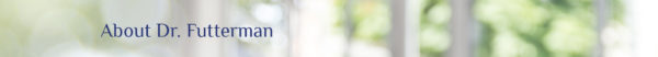 About Dr. Futterman – Dr Lori Futterman